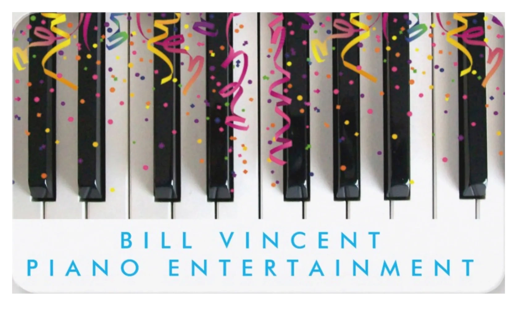 Bill Vincent Piano: Keyboard and Vocal Entertainment