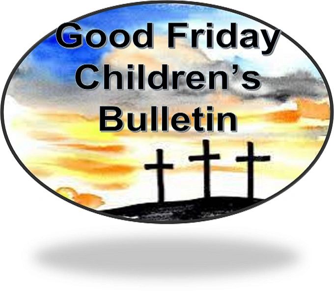 Good Friday Children's Bulletin - April 7, 2023