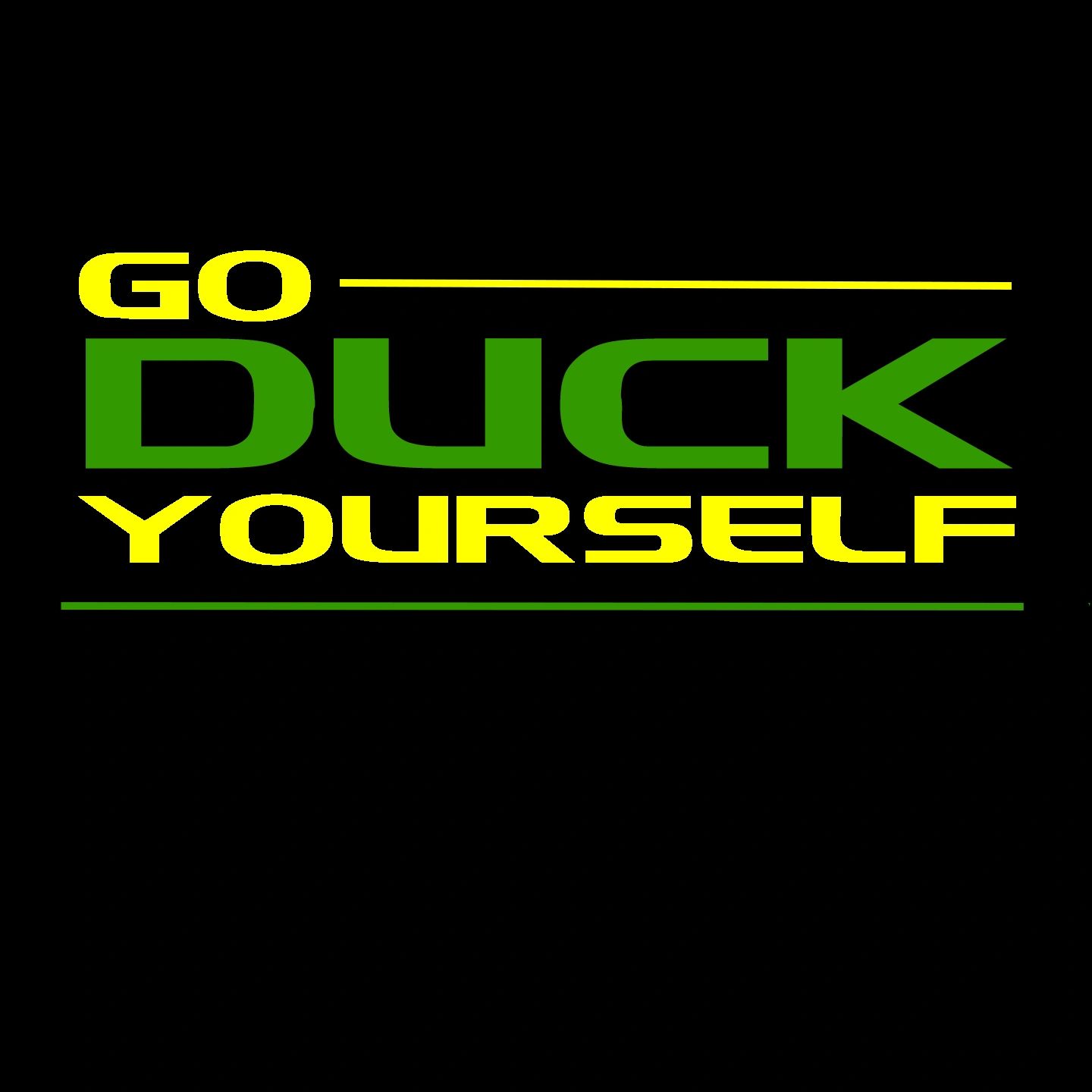 Go Duck Yourself