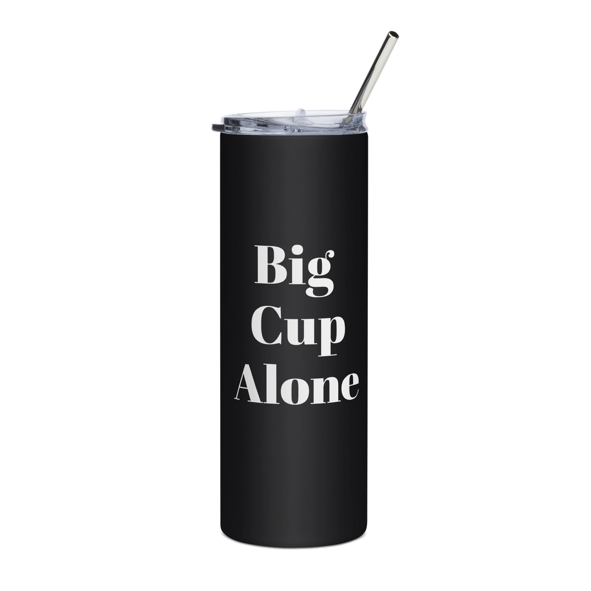 Big Cup Alone Tumbler