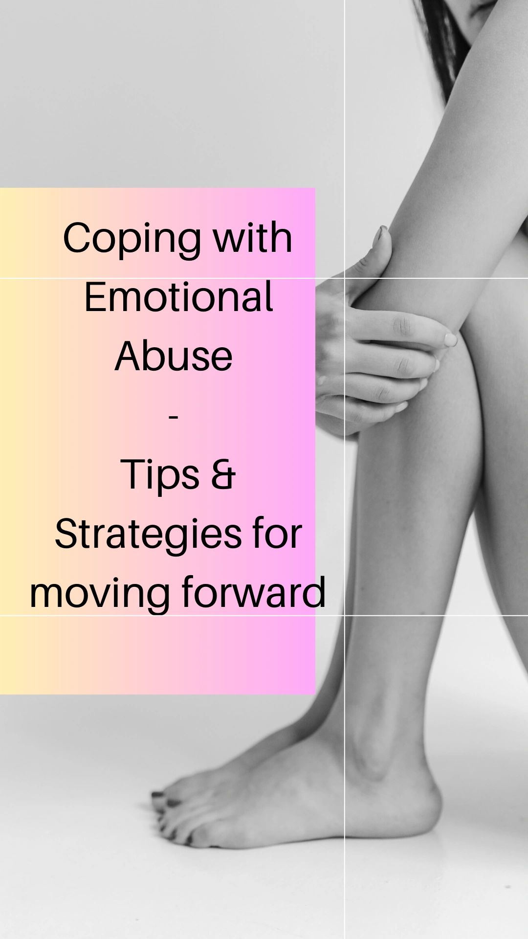 Coping with Emotional Abuse: Tips & Strategies for Moving Forward