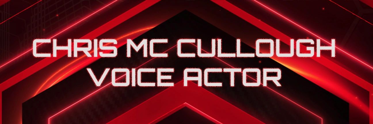 Chris McCullough Voice Actor