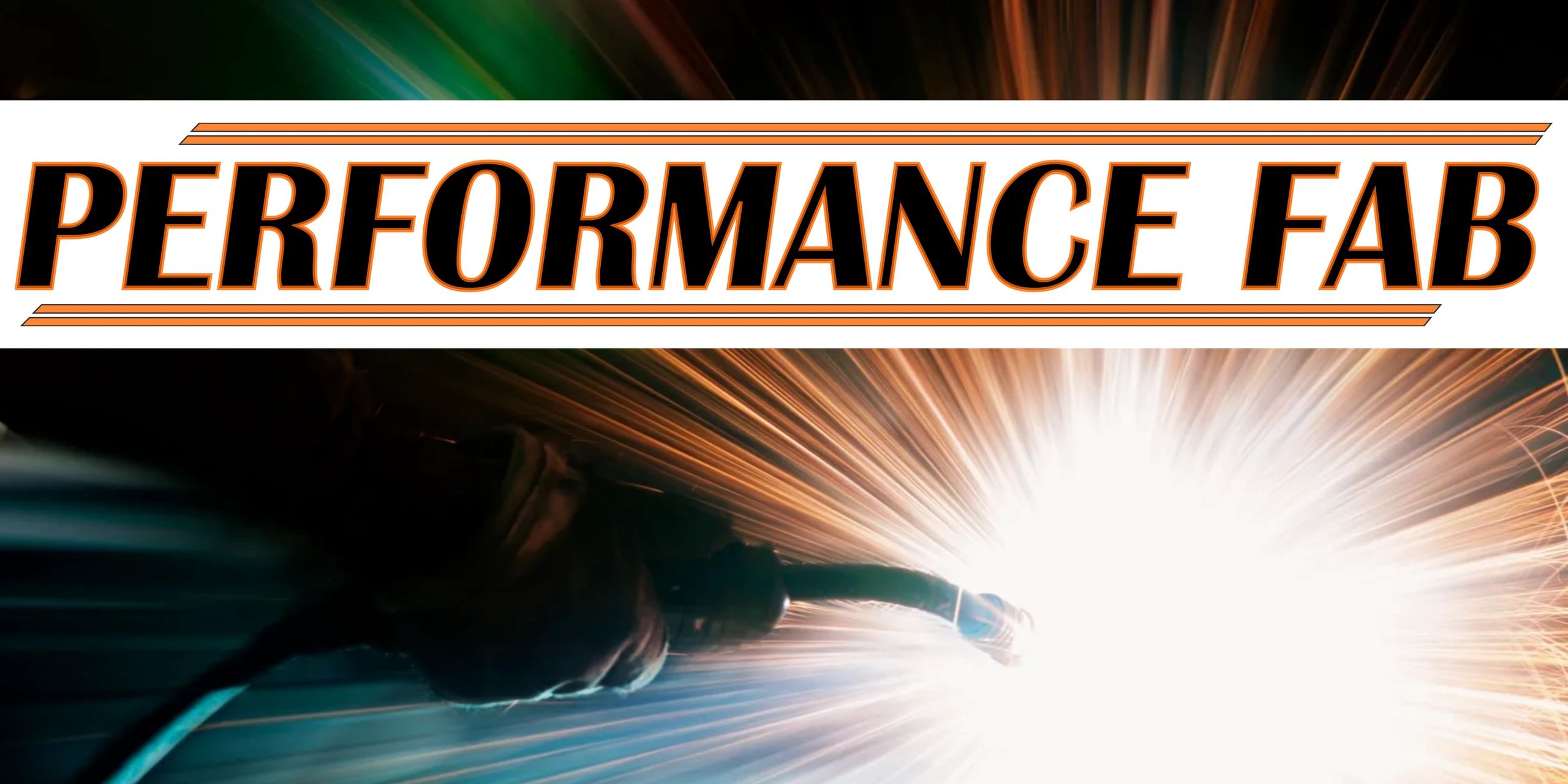 Fabrication - Performance Fab
