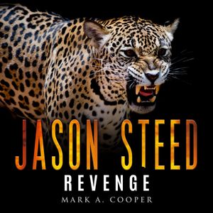 The Jason Steed series | Mark A. Cooper