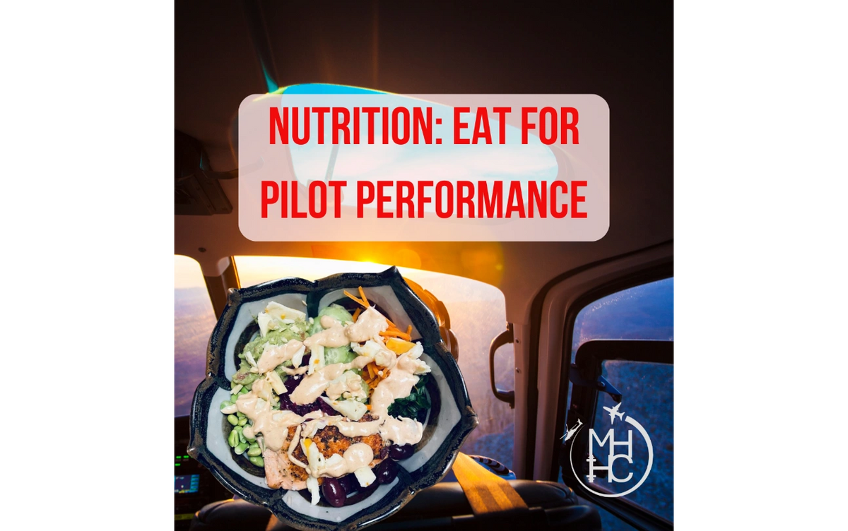 Nutrition: Eat for Pilot Performance