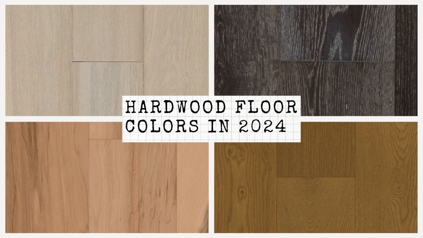 Hardwood Floor Colors and Trends in 2024
