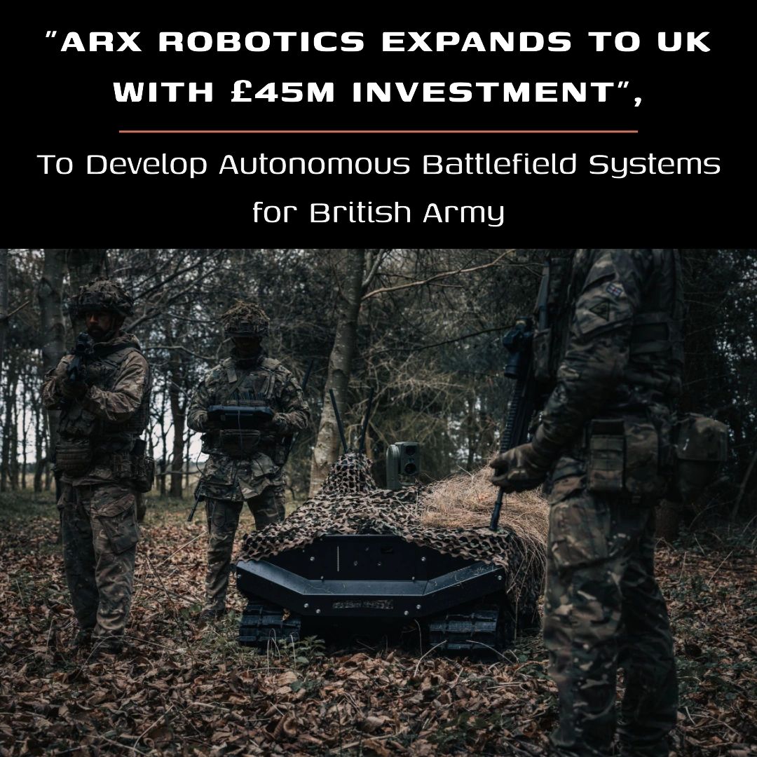 ARX Robotics Enters UK: To Build Autonomous Battlefield Systems