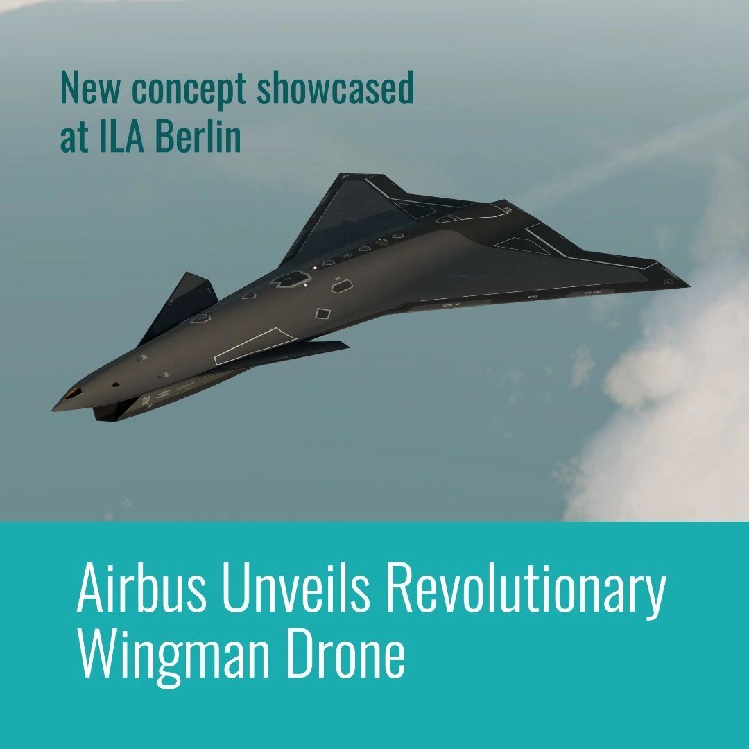 Airbus Unveils Revolutionary Wingman Drone Concept at ILA Berlin