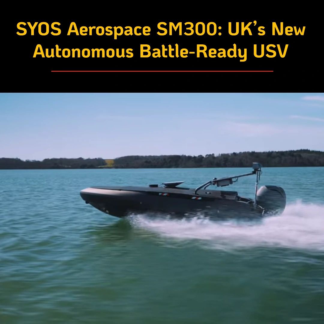 SYOS Aerospace SM300: UK’s New Autonomous Battle-Ready USV