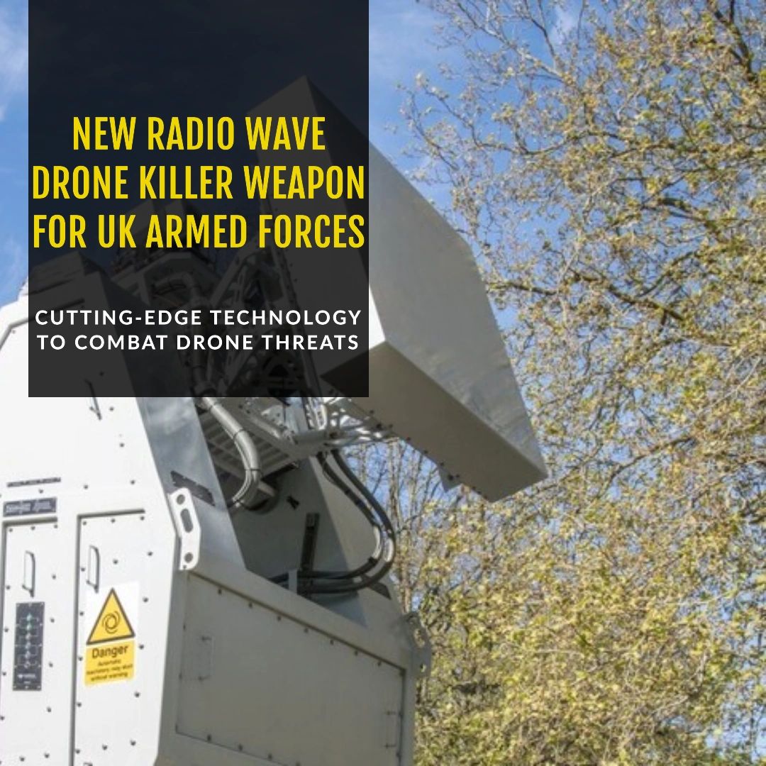 UK Armed Forces to Receive Cutting-Edge Radio Wave Drone Killer