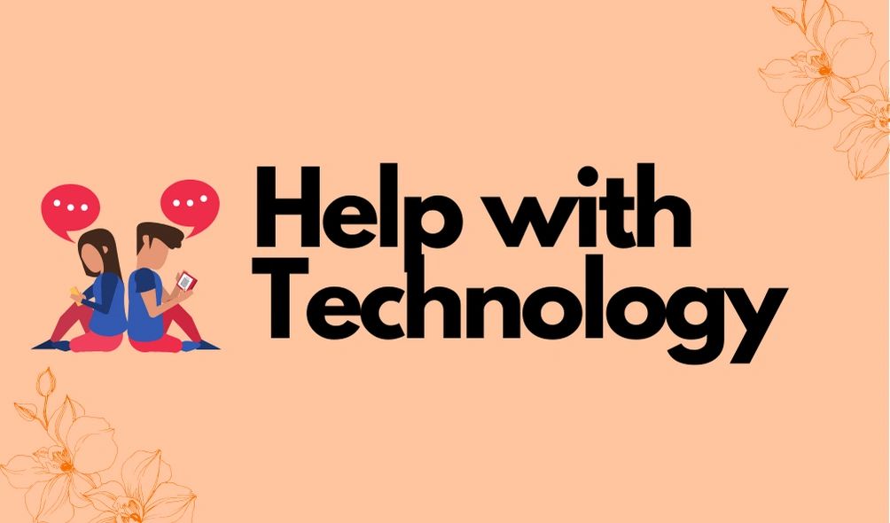 Help with Technology