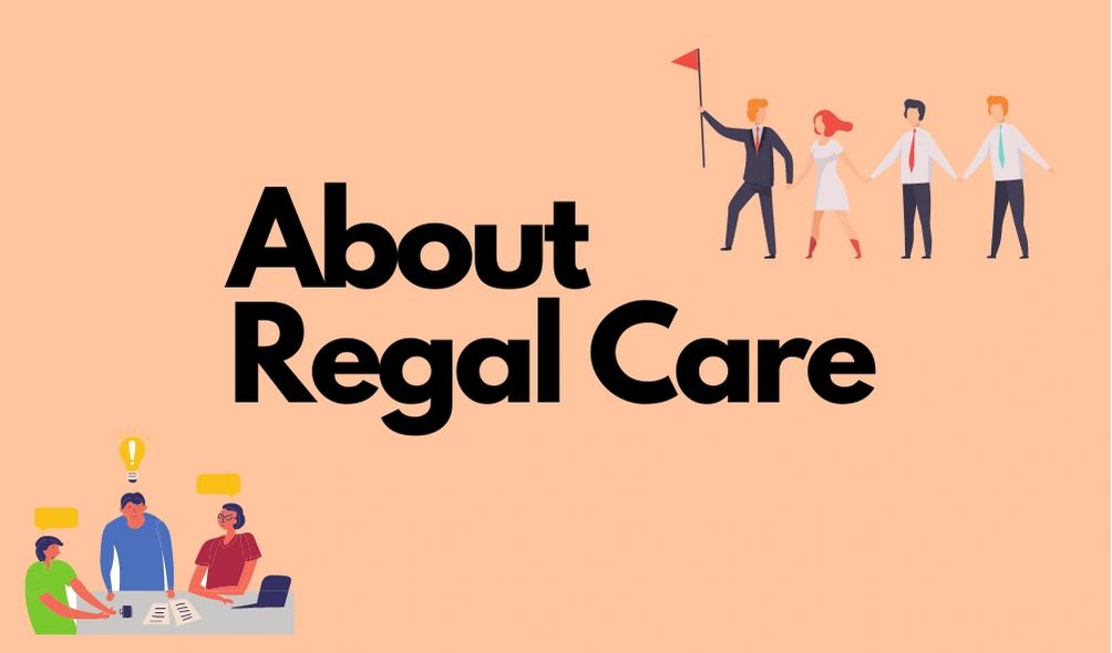 About Regal Care