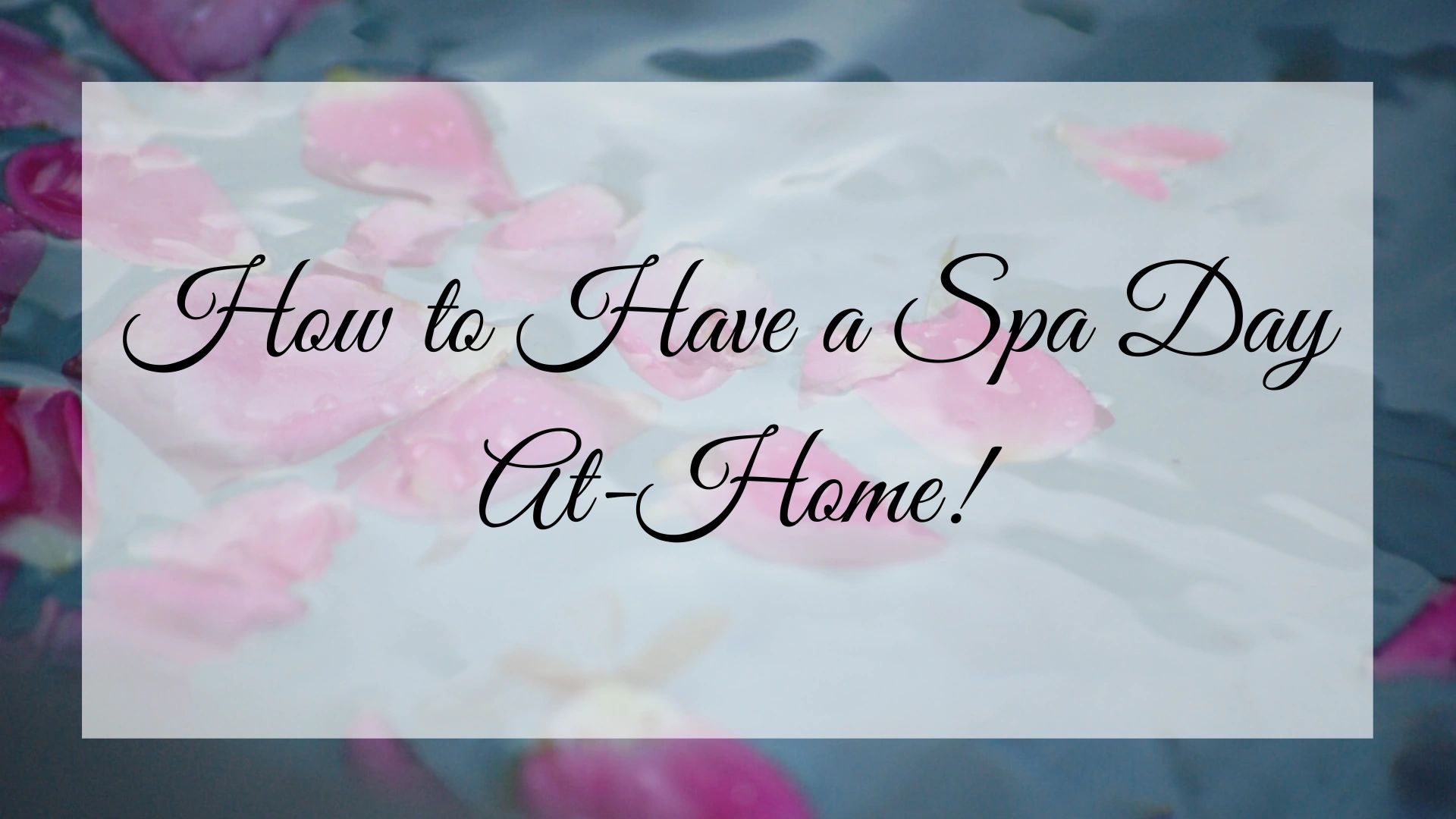 How to Have a Spa Day At-Home