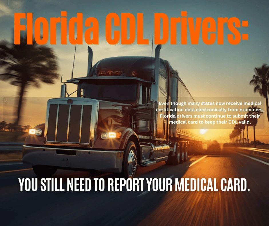 Florida CDL Drivers: You Still Need to Report Your Medical Card.