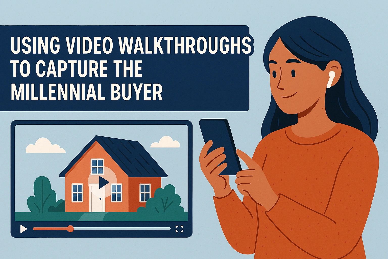 Using Video Walkthroughs to Capture the Millennial Buyer
