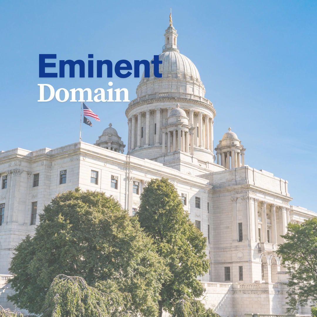 Eminent Domain - State of RI's Authority to Take your Property