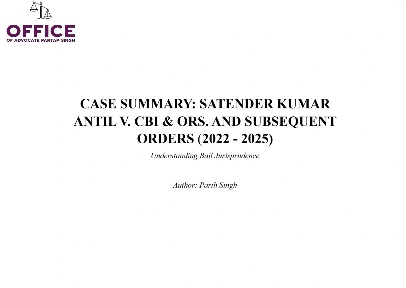 CASE SUMMARY: SATENDER KUMAR ANTIL V. CBI & ORS. 2022 to 2025