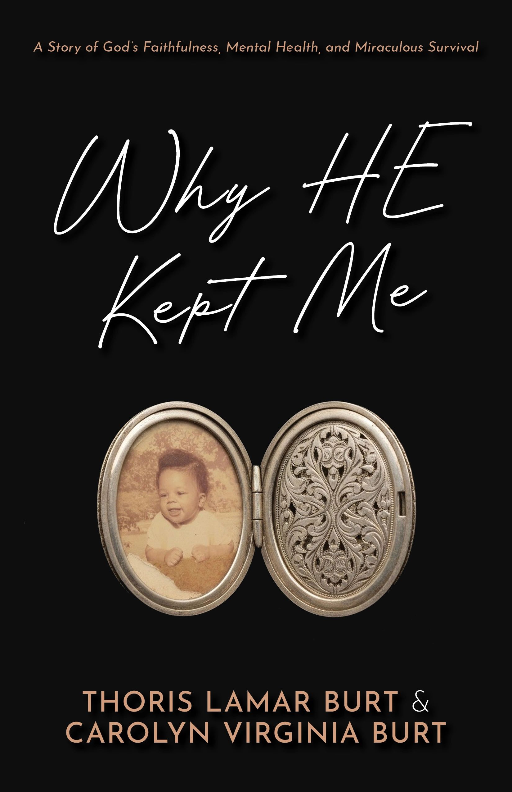 Why HE Kept Me — A Story of God's Faithfulness, Mental Health, and ...