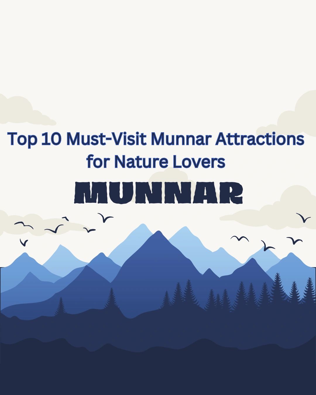 Top 10 Must-Visit Munnar Attractions for Nature Lovers
