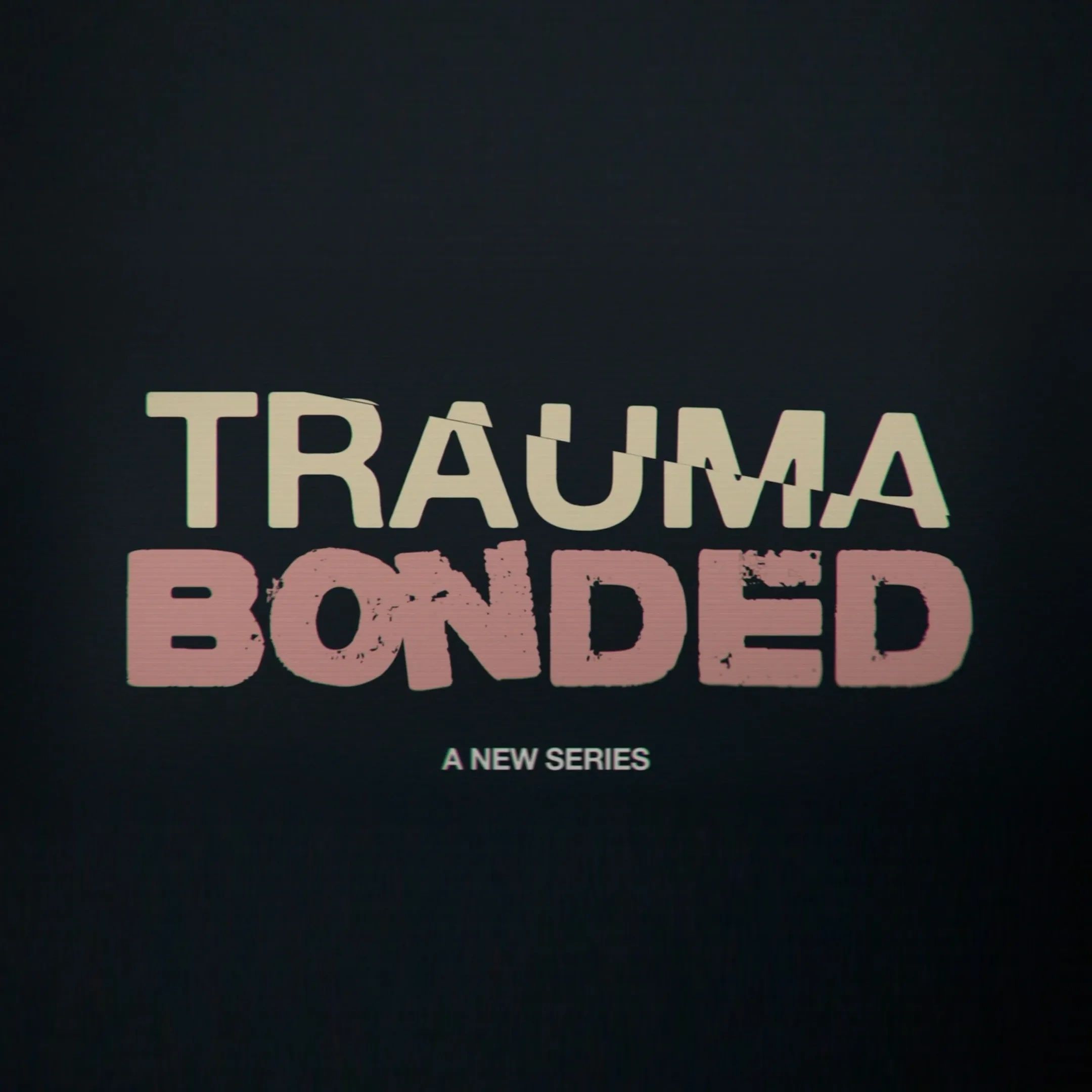 Trauma Bonded Series