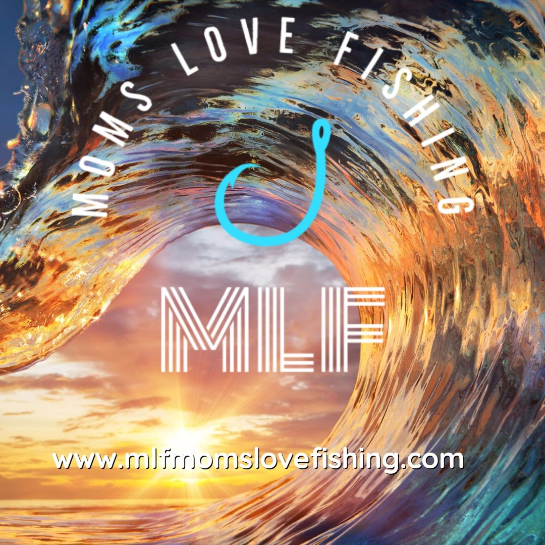 MLF MOMS LOVE FISHING