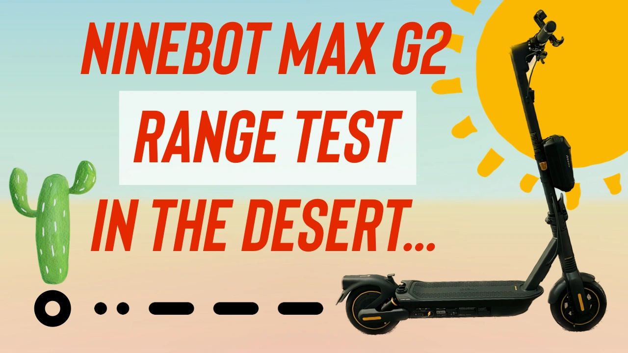 Segway Ninebot Max G2 Range Test in the Desert