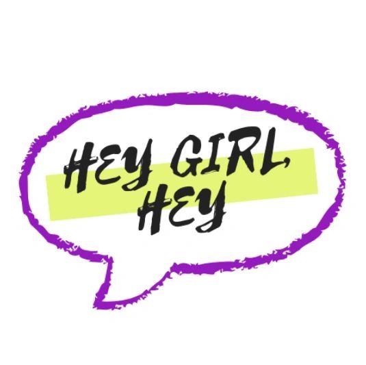 Hey Girl Hey