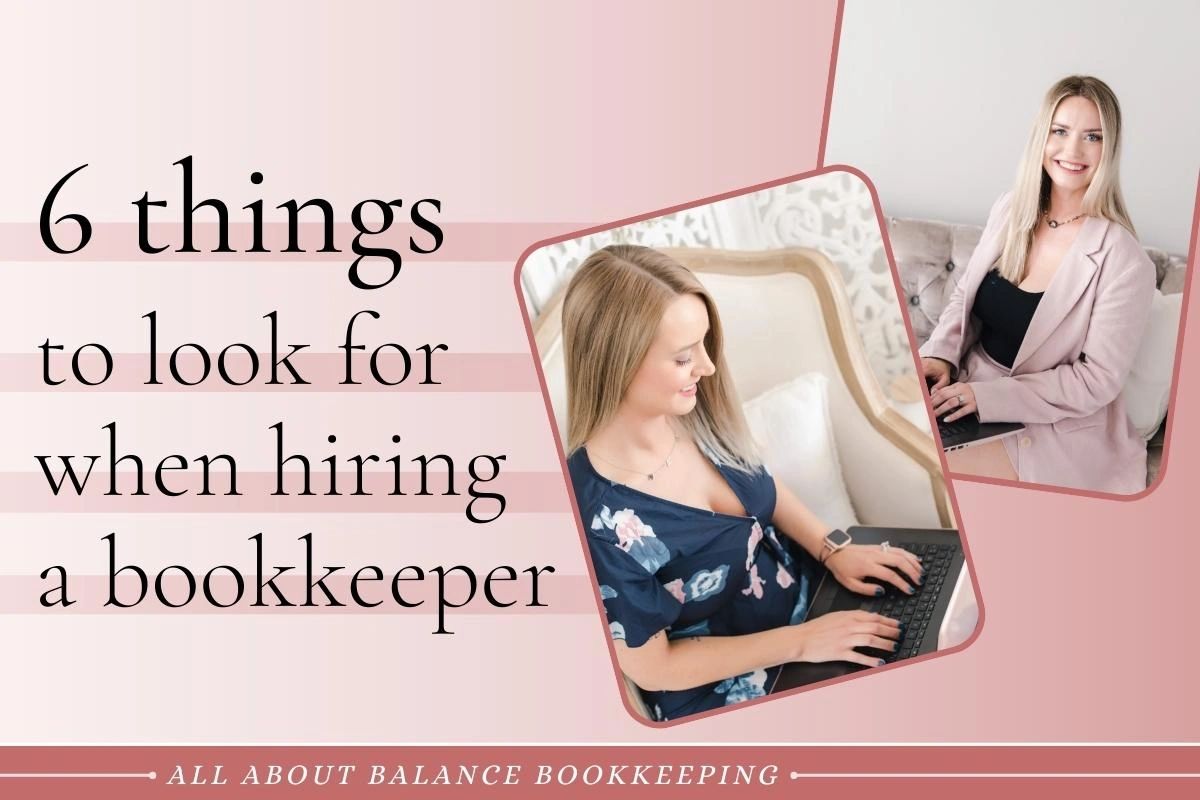The Top 6 Things You Should Look For When Hiring A Bookkeeper