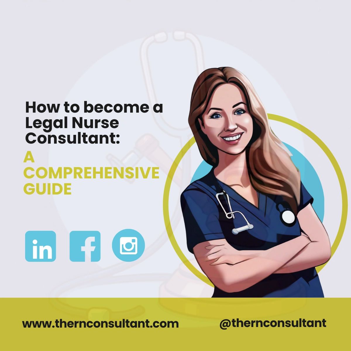 How to Become a Legal Nurse Consultant: A Comprehensive Guide