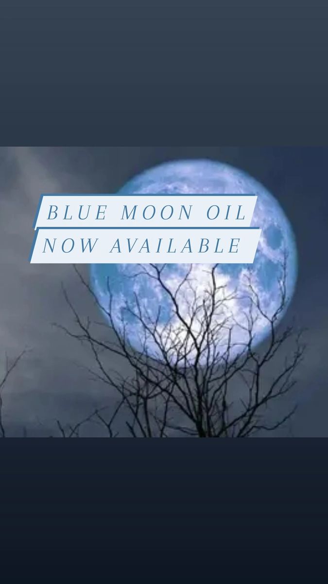 Blue Moon Oil-Manifest, Illumination, Communication