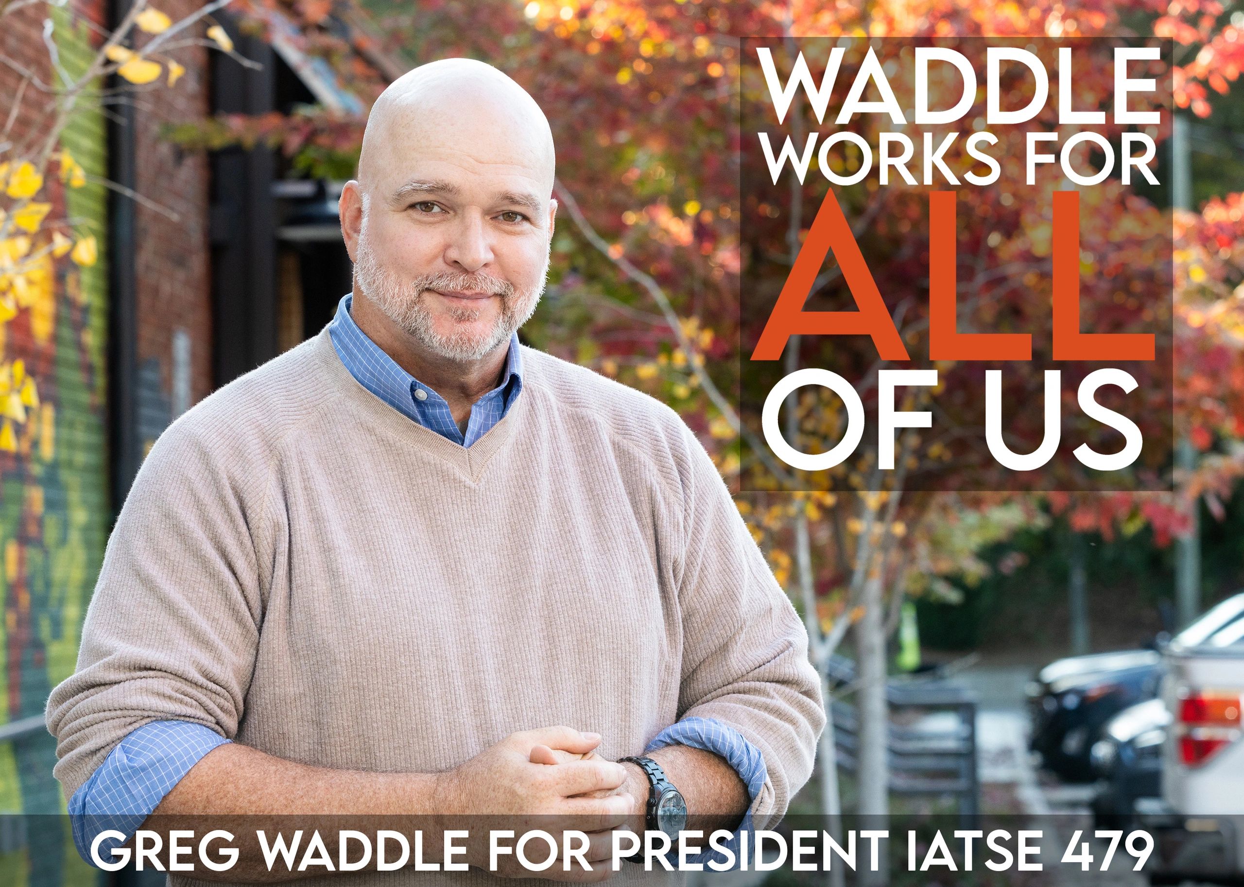 Greg Waddle for IATSE 479 President