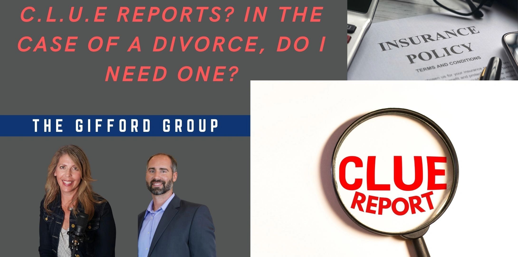 What a CLUE Reports Mean to someone going through a divorce?
