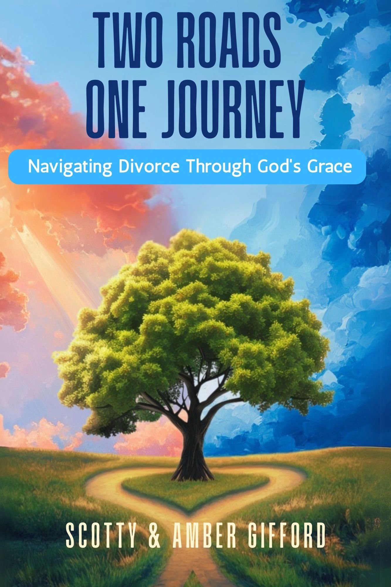 Two Roads, One Journey: Navigating Divorce Through God's Grace