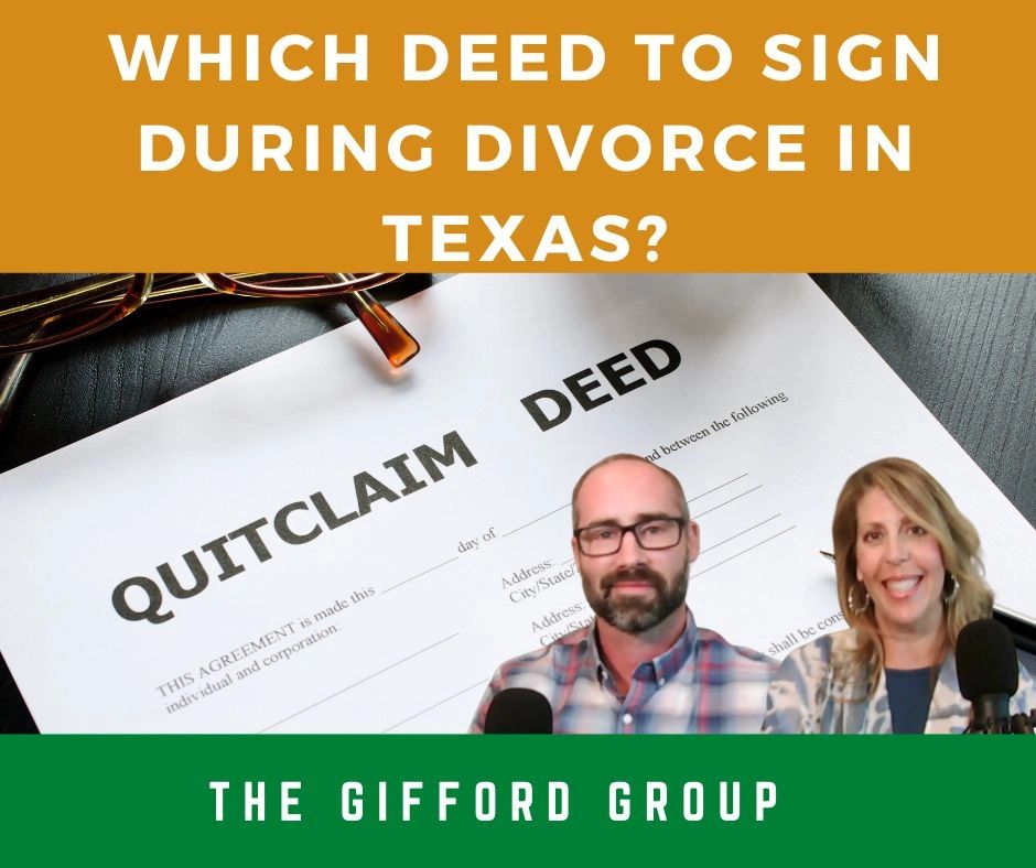 Which Deed to Sign during Divorce in Texas?