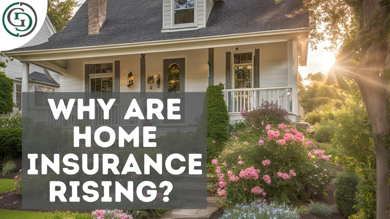 Why Homeowners Insurance Rates Are Rising