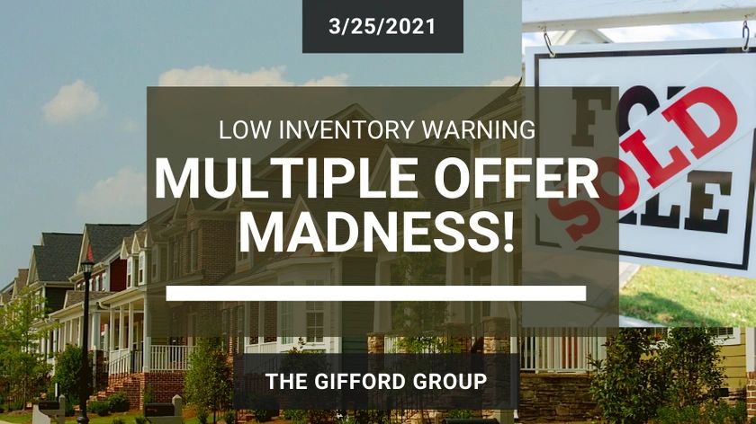 Multiple Offer Madness! Low Inventory Warning!
