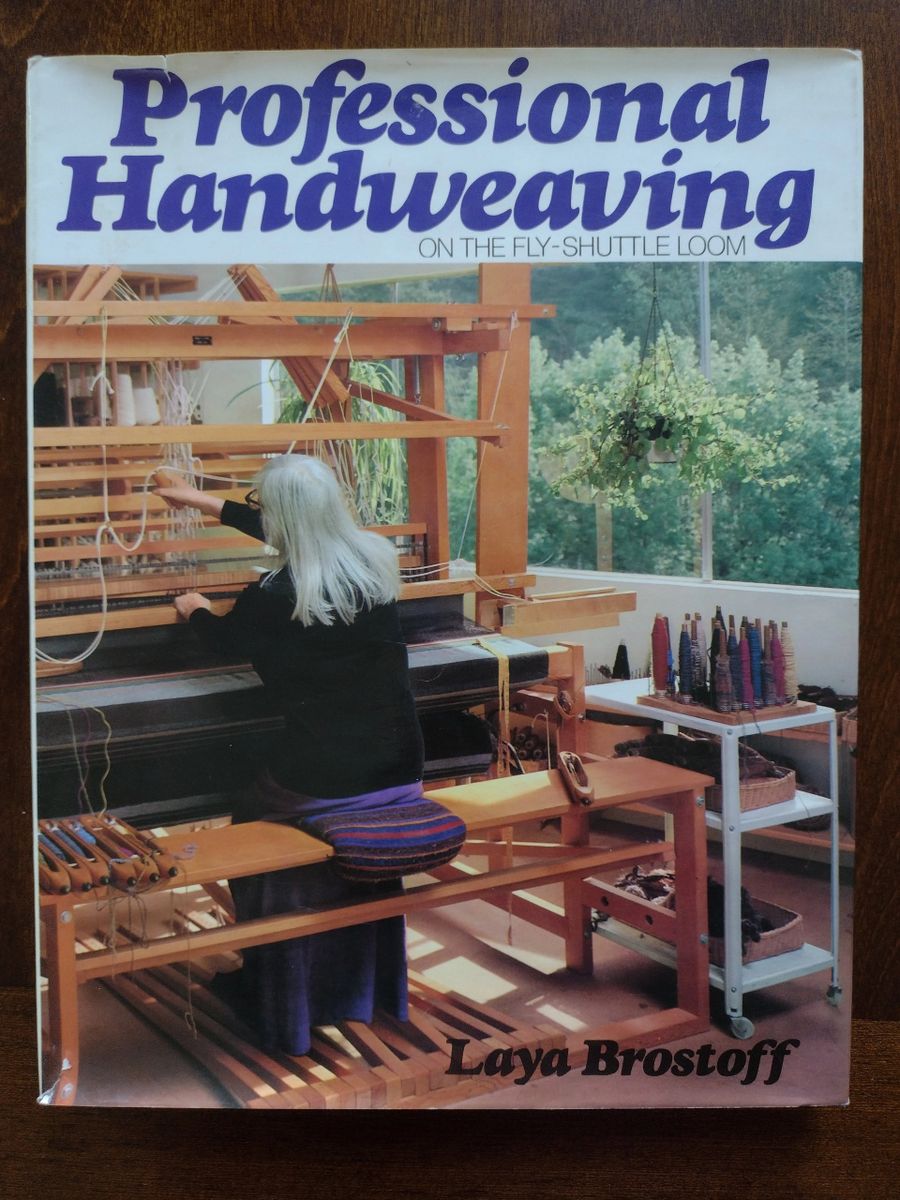 Professional Handweaving on the Fly-shuttle Loom by Laya Brostoff