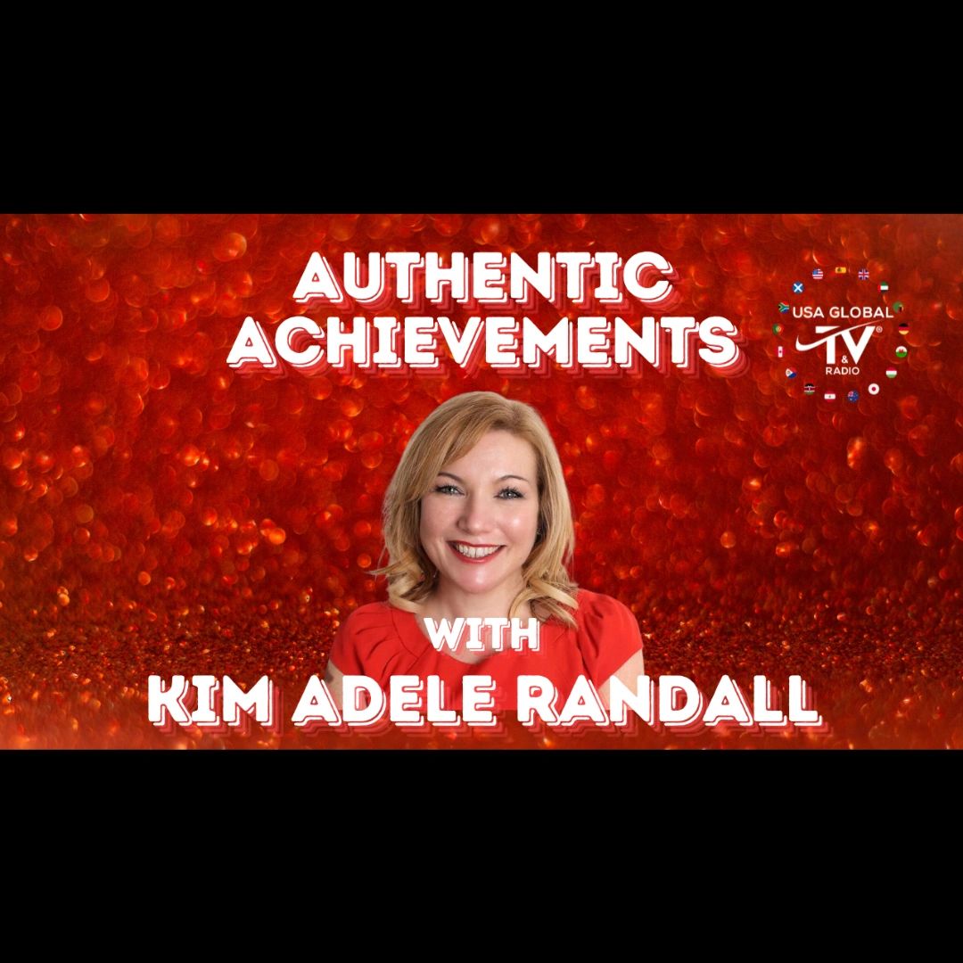 AUTHENTIC ACHIEVEMENTS-WITH KIM-ADELE RANDALL