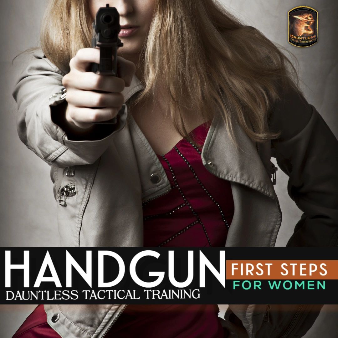 Handgun FIRST STEPS: Basics for Everyone