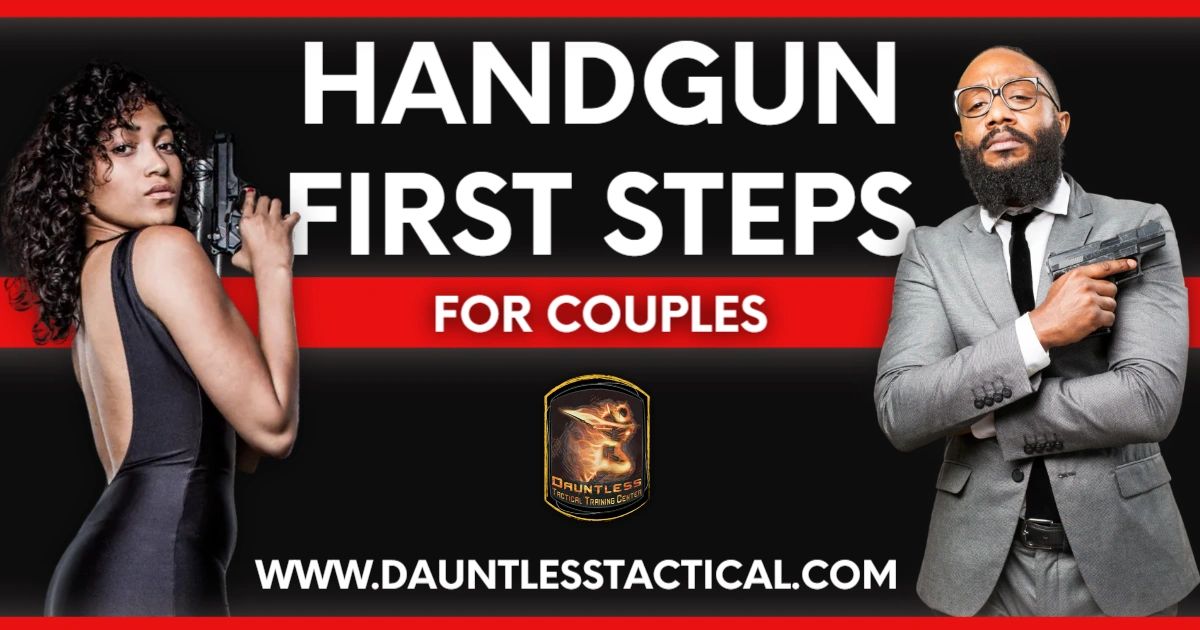 FIREARMS "FIRST STEPS" for COUPLES: Weapons Training for People in ...