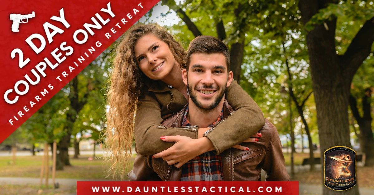 2-Day COUPLES Firearms & Defensive Training Retreat- SkillzBuilder 1 ...