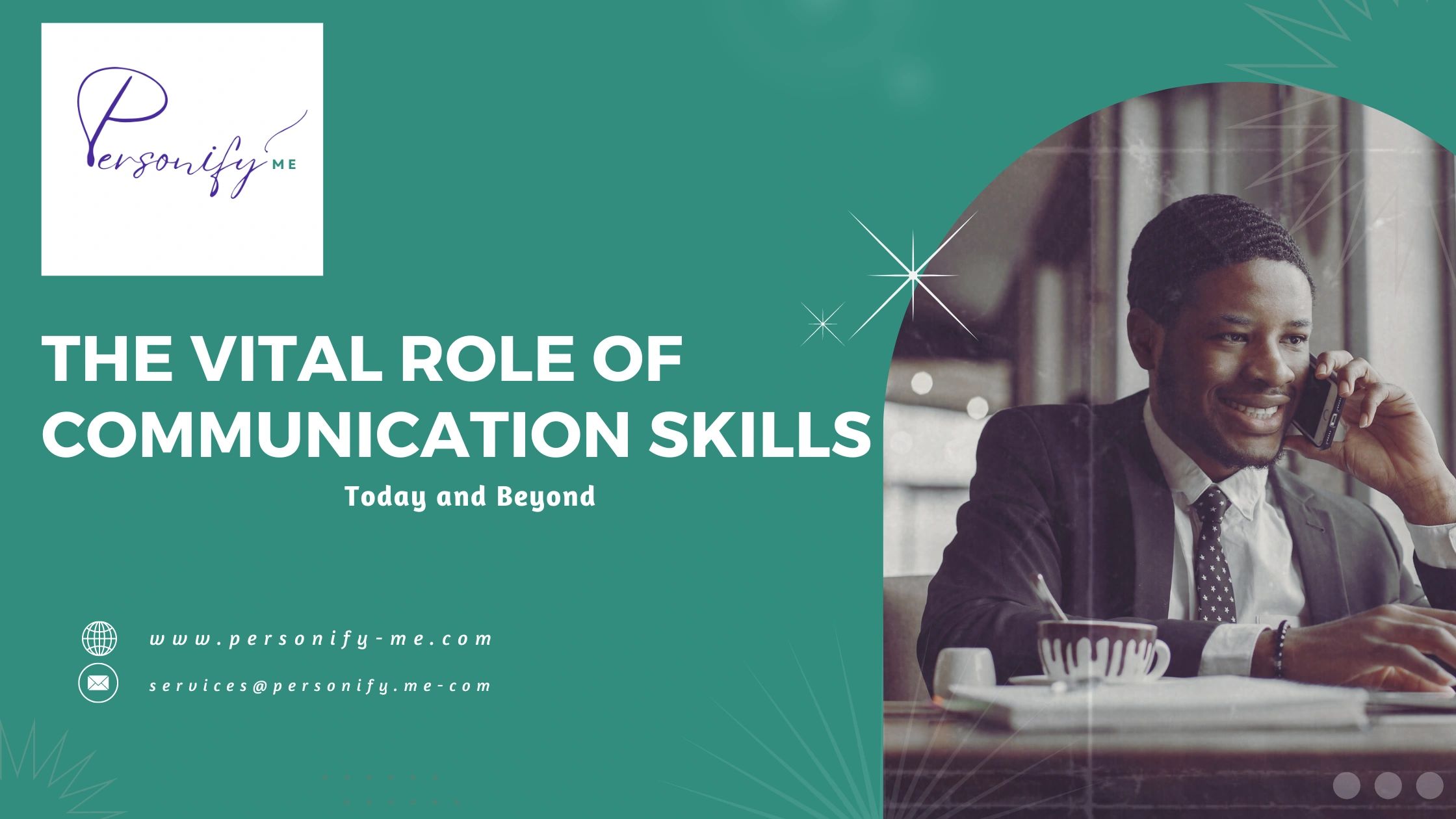 The Vital Role of Communication Skills: Today and Beyond