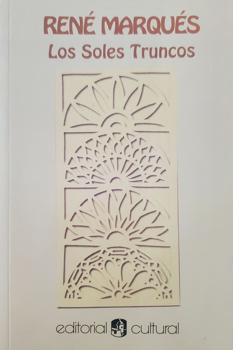 Los soles truncos - René Marqués