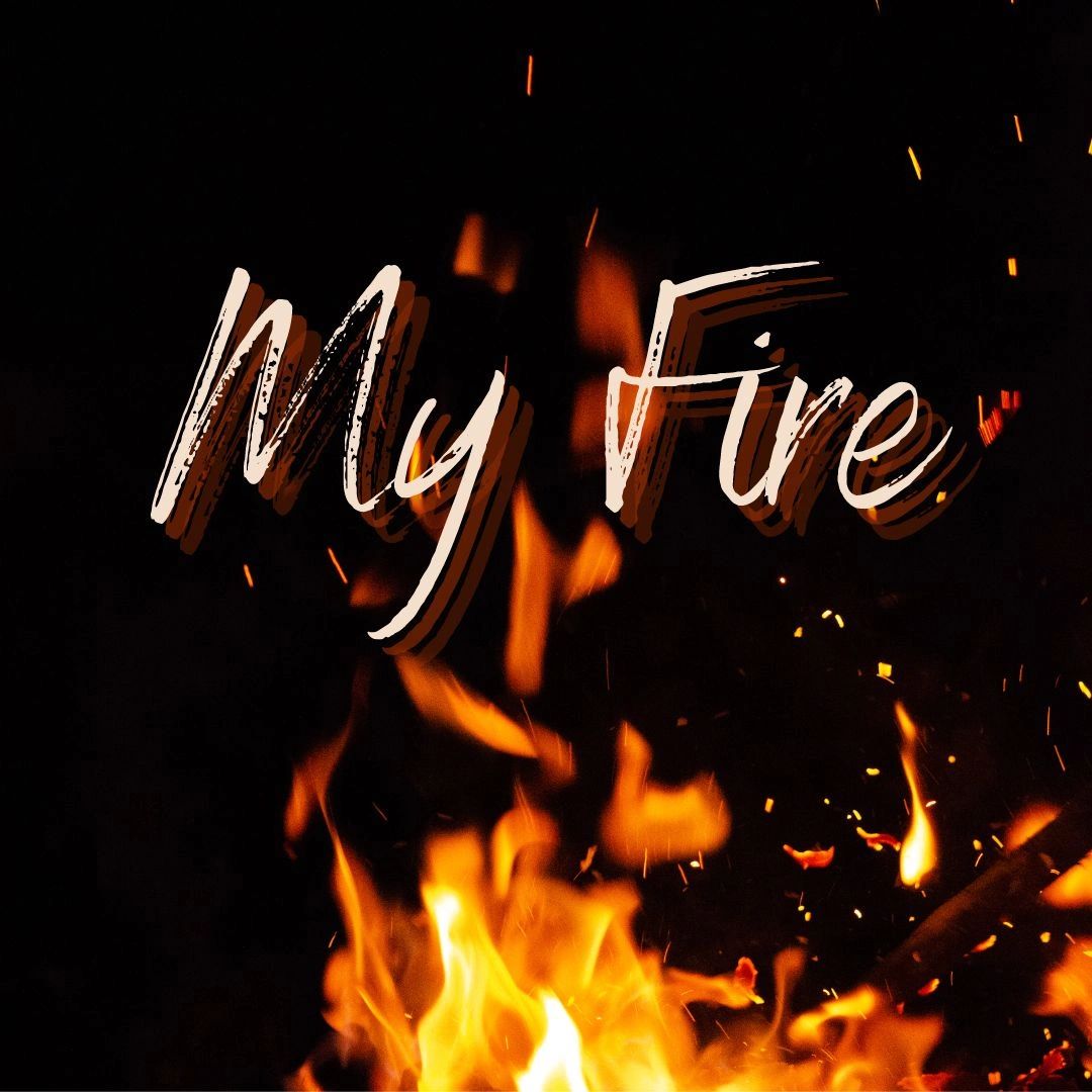 My Fire
