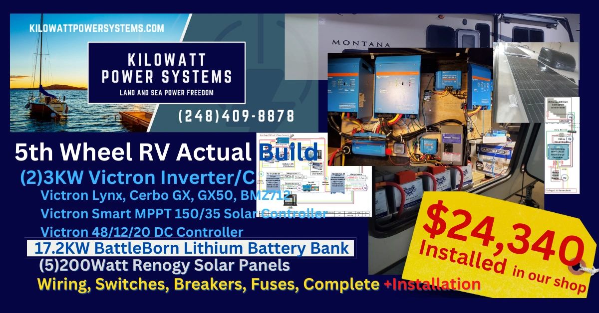 5th Wheel 6KW Inverter-Charger/17.2KW Battery Completely Installed Build