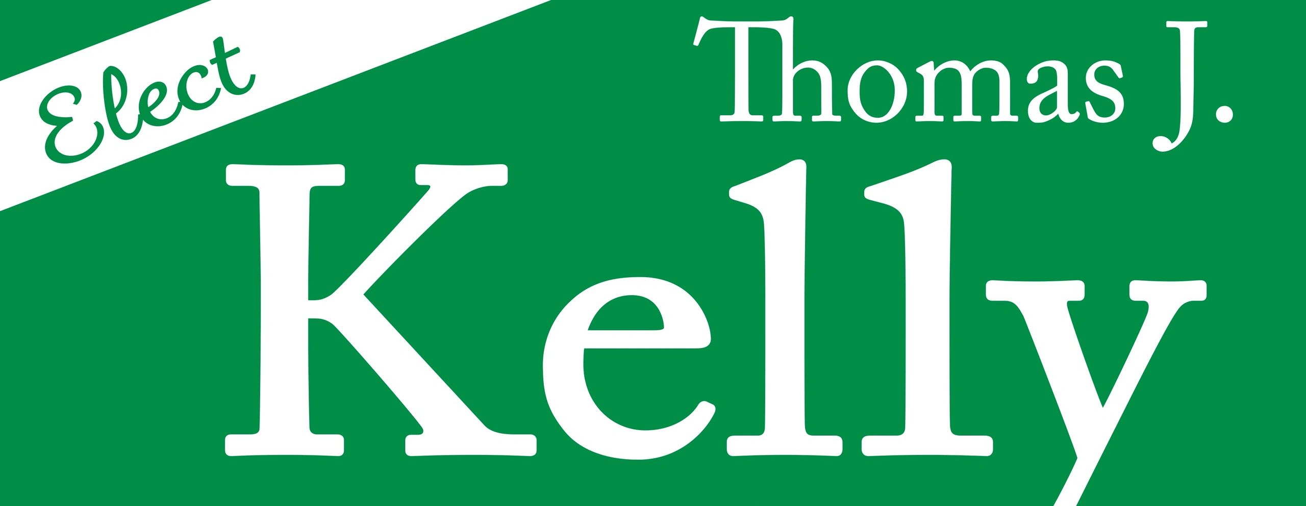 Thomas J Kelly for Judge