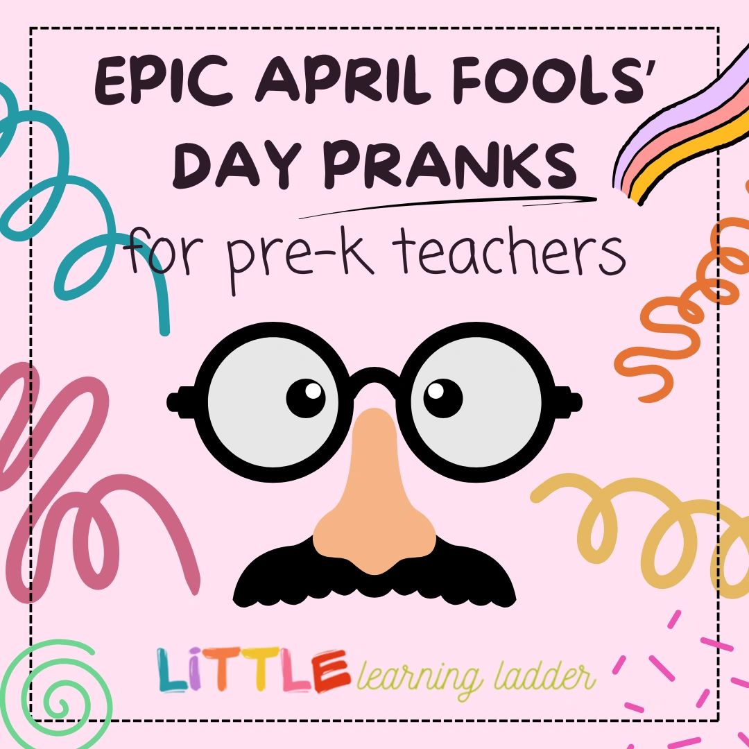 Epic April Fools’ Day Pranks for Pre-K Teachers