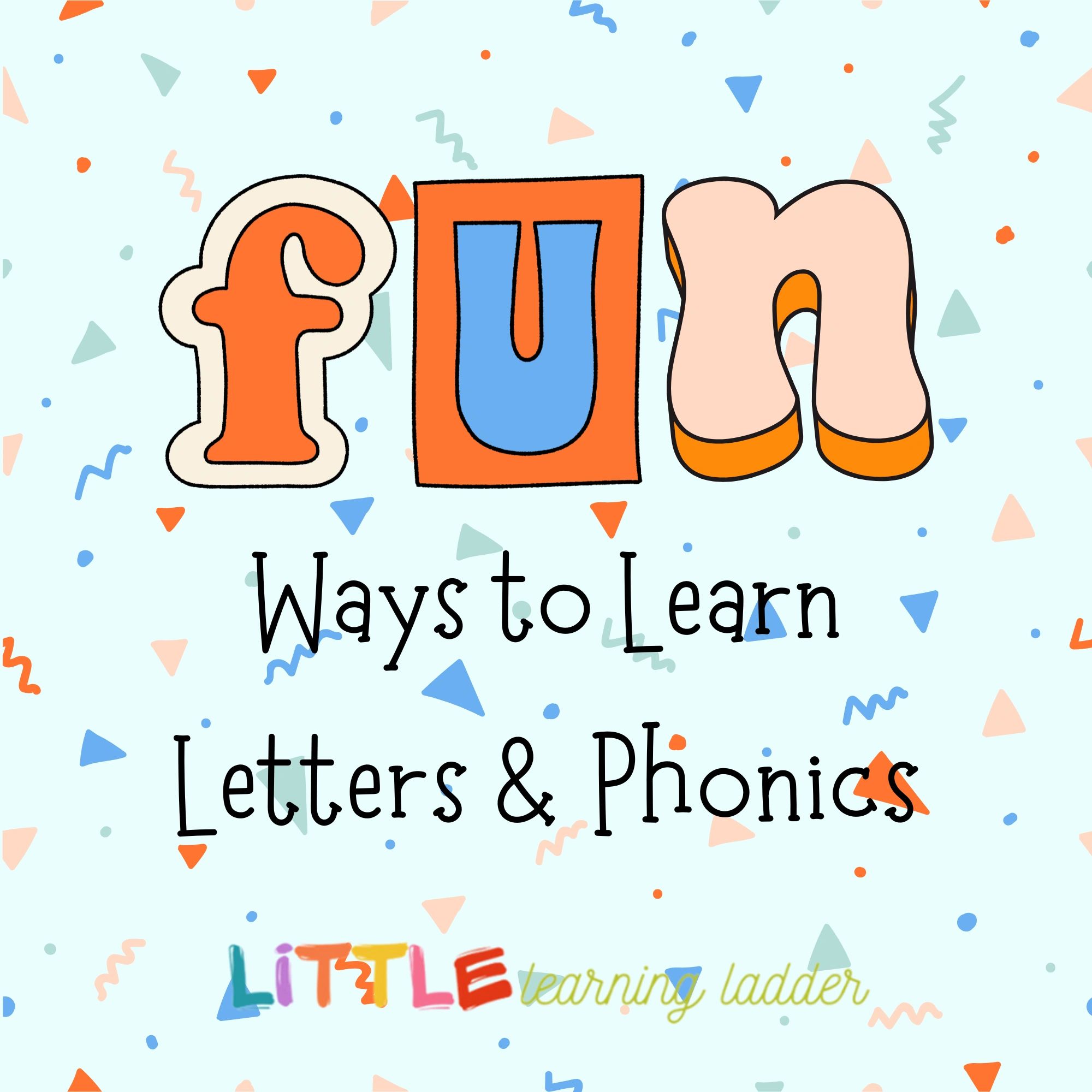 Fun Ways to Learn Letters & Phonics