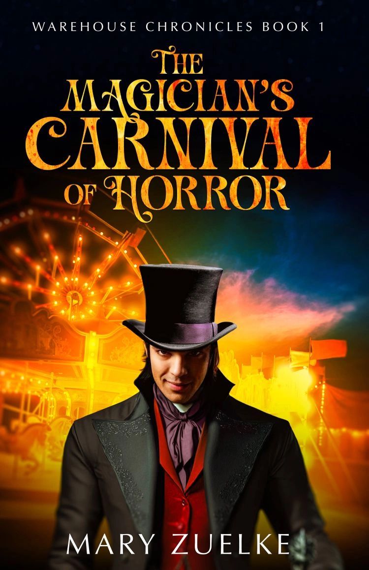 Mary Zuelke - Carnival Horror, Adventure, Magic, and Mystery, Fantasy ...
