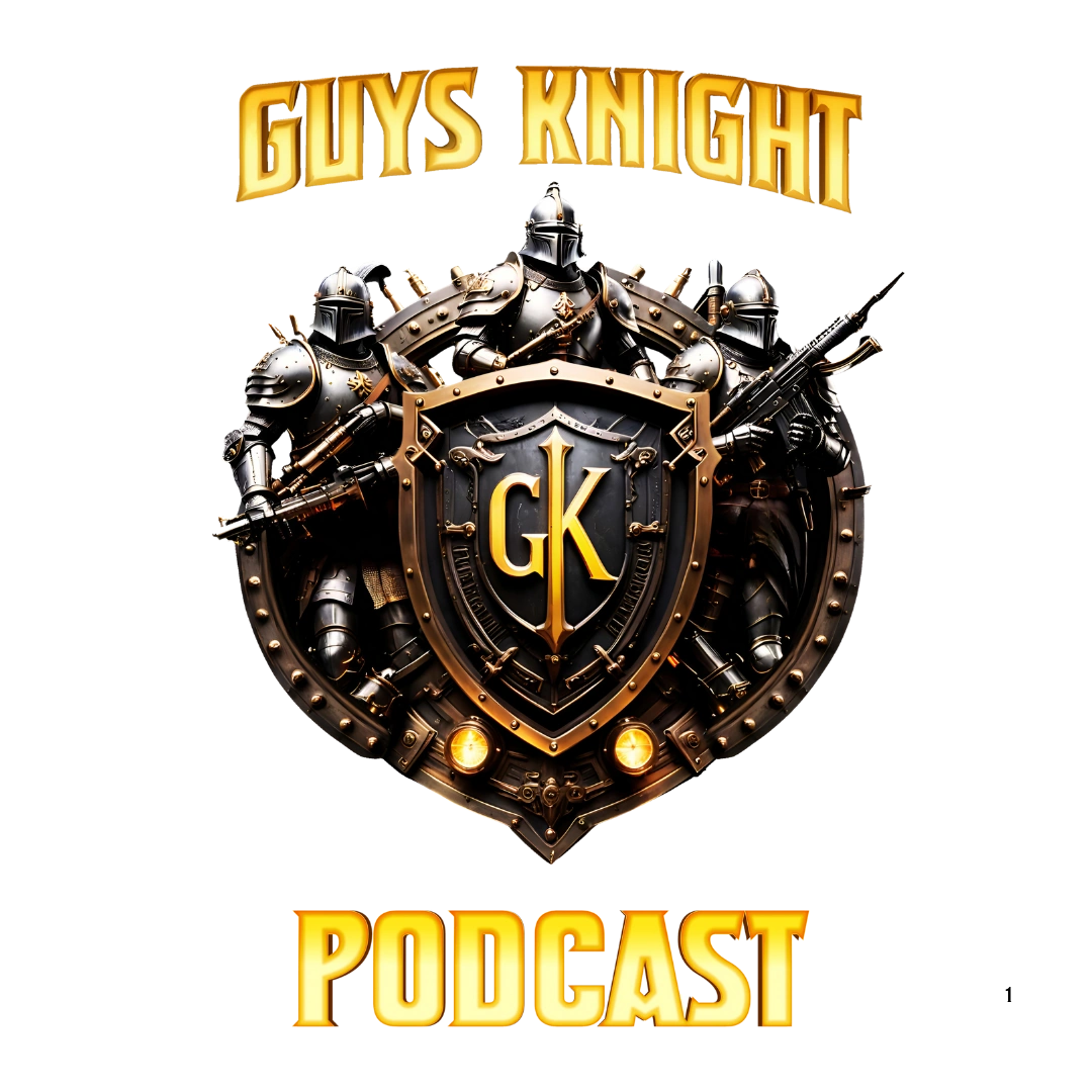 Guys Knight Podcast